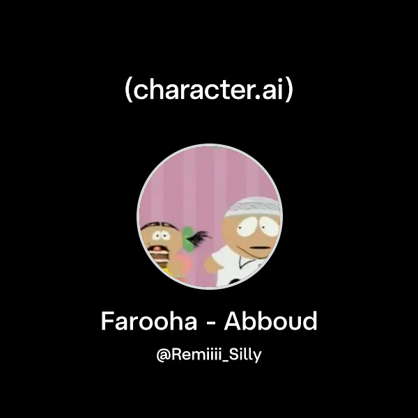 Chat with Farooha - Abboud | character.ai | Personalized AI for every ...