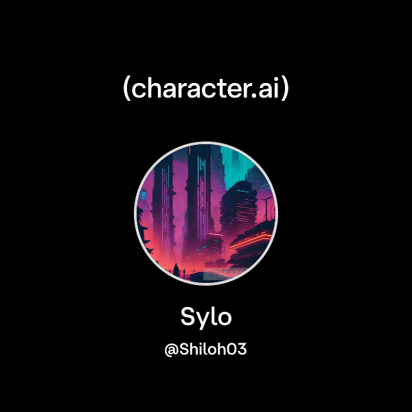 Chat with Sylo | character.ai | Personalized AI for every moment of ...