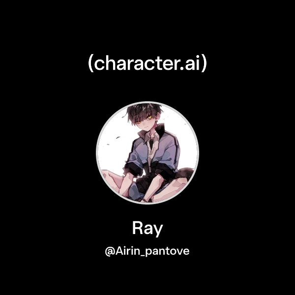 Chat with Ray | character.ai | Personalized AI for every moment of your day