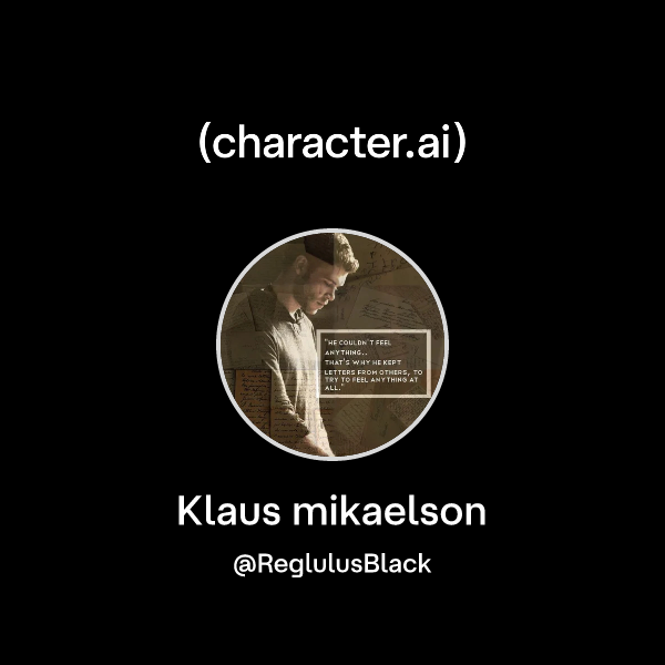 Chat with Klaus mikaelson | character.ai | Personalized AI for every moment of your day