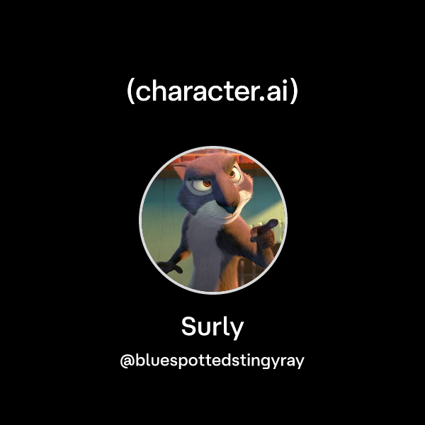 Chat with Surly | character.ai | AI Chat, Reimagined–Your Words. Your ...