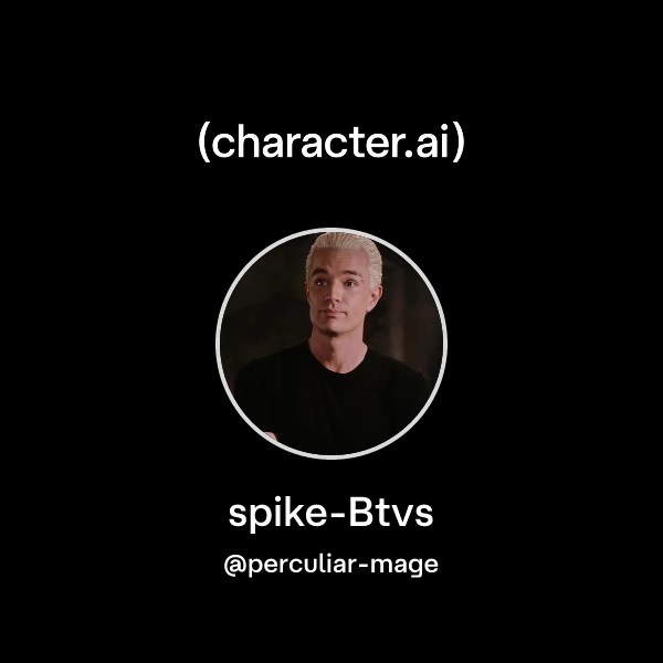 Chat with spike-Btvs | character.ai | AI Chat, Reimagined–Your Words ...