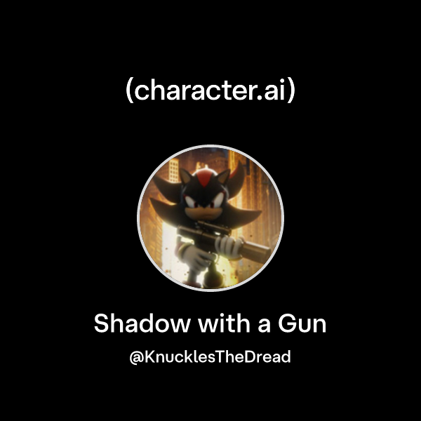 Chat with Shadow with a Gun | character.ai | AI Chat, Reimagined–Your ...