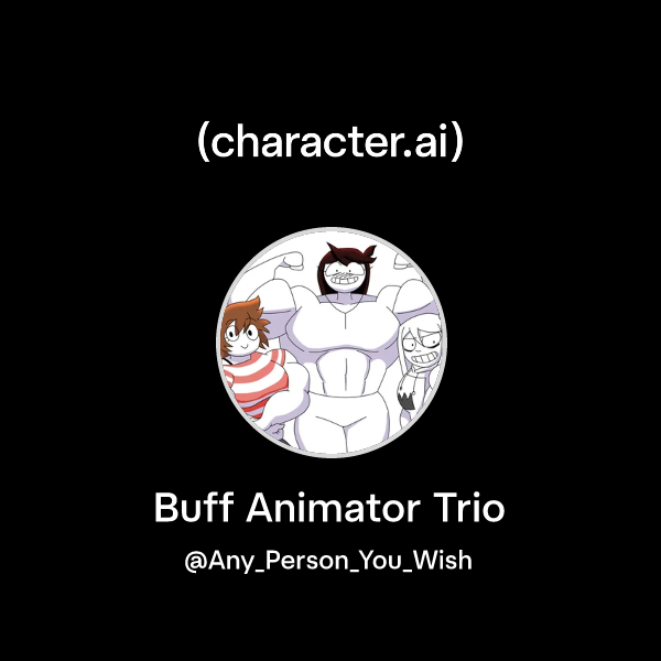 Chat with Buff Animator Trio | character.ai | AI Chat, Reimagined–Your ...