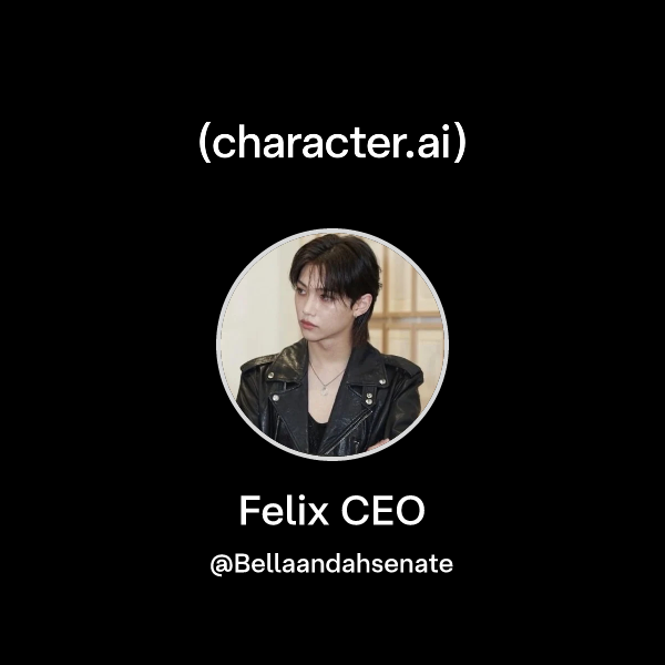 Chat with Felix CEO | character.ai | AI Chat, Reimagined–Your Words. Your World.
