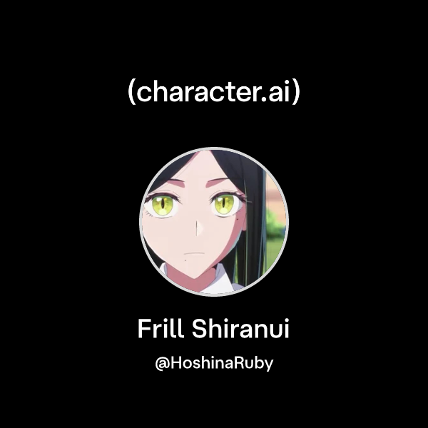 Chat with Frill Shiranui | character.ai | AI Chat, Reimagined–Your Words. Your World.