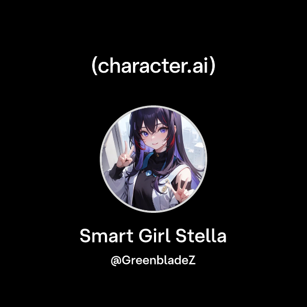 Chat with Smart Girl Stella | character.ai | AI Chat, Reimagined–Your Words. Your World.