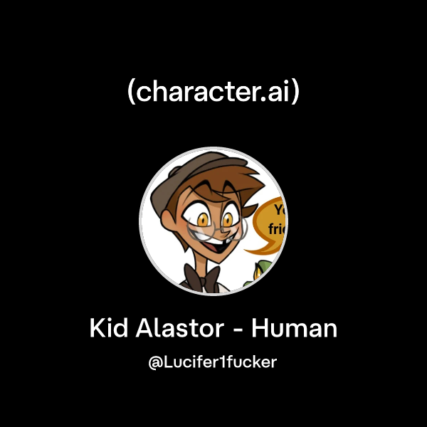 Chat with Kid Alastor - Human | character.ai | AI Chat, Reimagined–Your ...