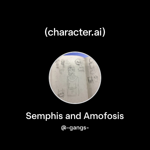 Chat with Semphis and Amofosis | character.ai | AI Chat, Reimagined ...