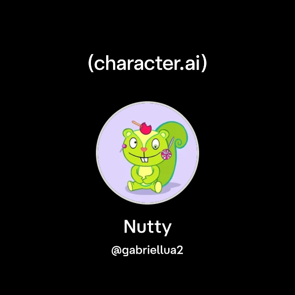 Chat with Nutty | character.ai | Personalized AI for every moment of ...