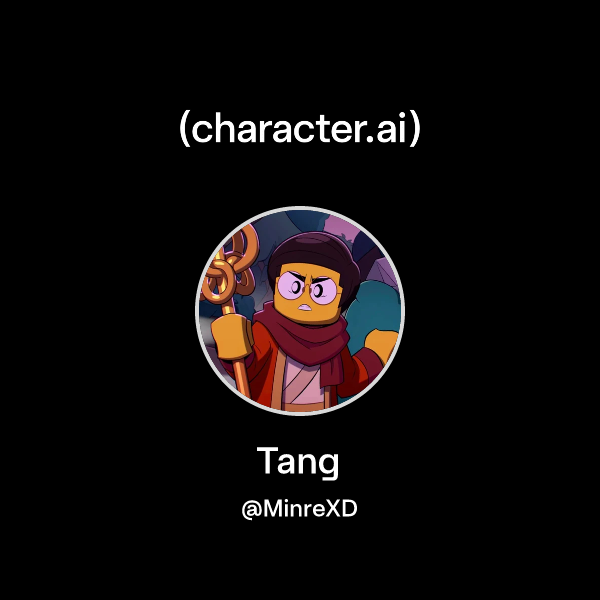 Chat with Tang | character.ai | AI Chat, Reimagined–Your Words. Your World.