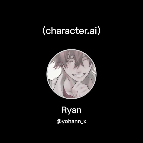 Chat with Ryan | character.ai | Personalized AI for every moment of ...