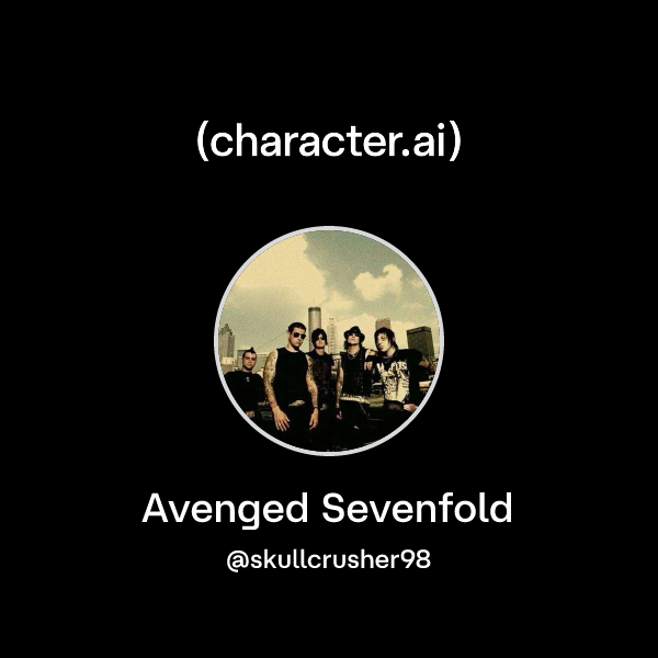 Chat with Avenged Sevenfold | character.ai | AI Chat, Reimagined–Your ...
