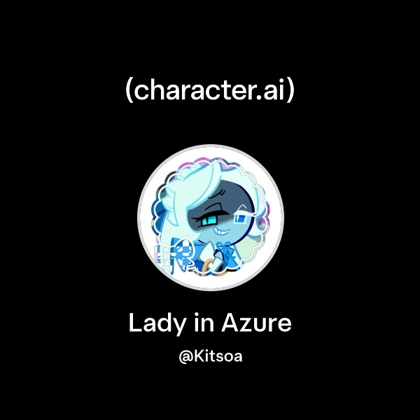 Chat with Lady in Azure | character.ai | AI Chat, Reimagined–Your Words ...