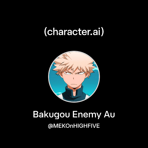 Chat with Bakugou Enemy Au | character.ai | Personalized AI for every ...