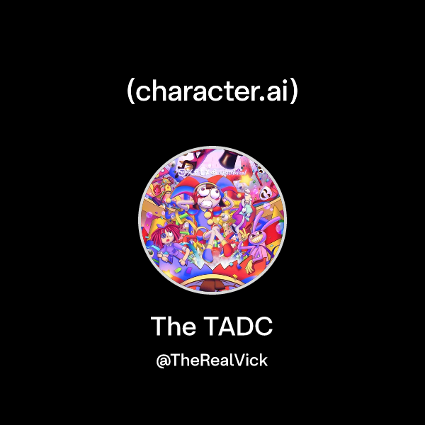 Chat with The TADC | character.ai | AI Chat, Reimagined–Your Words ...