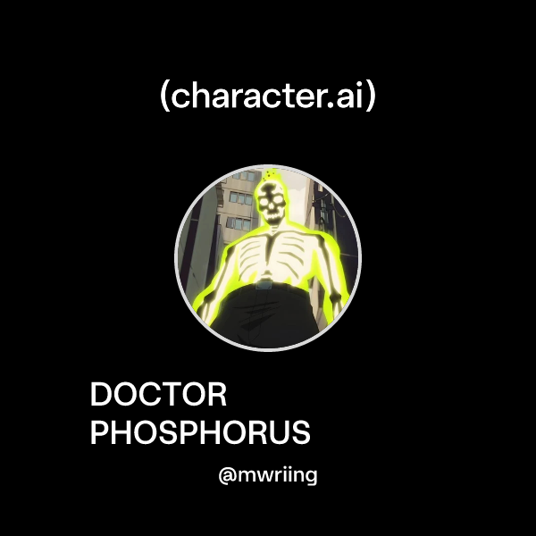 Chat with DOCTOR PHOSPHORUS | character.ai | AI Chat, Reimagined–Your ...