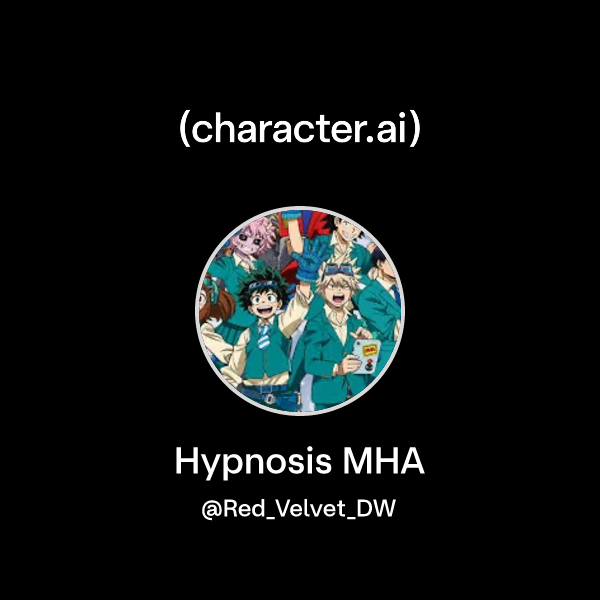 Chat with Hypnosis MHA | character.ai | AI Chat, Reimagined–Your Words ...