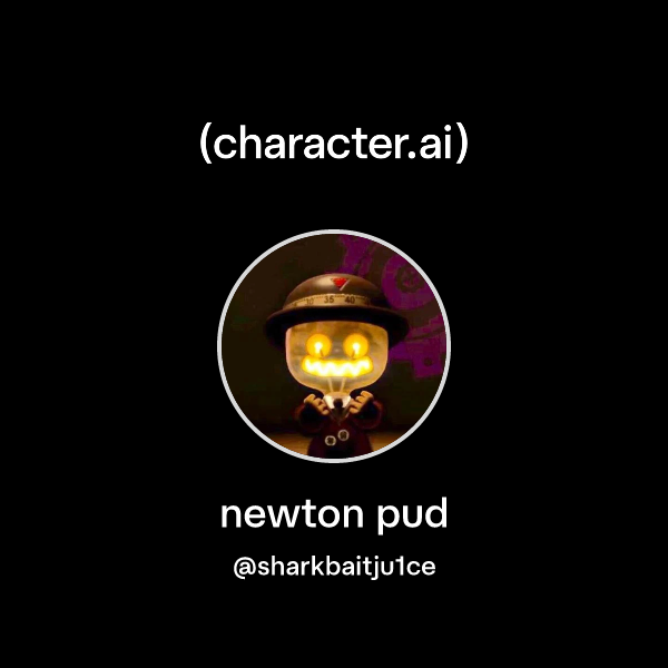 Chat with newton pud | character.ai | AI Chat, Reimagined–Your Words ...