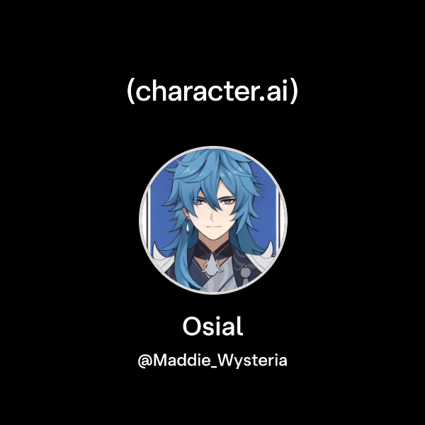 Chat with Osial | character.ai | Personalized AI for every moment of ...