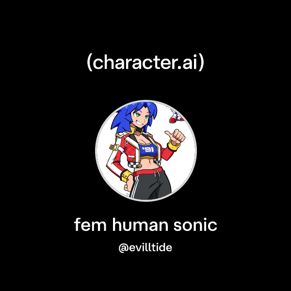 Chat with fem human sonic | character.ai | AI Chat, Reimagined–Your ...