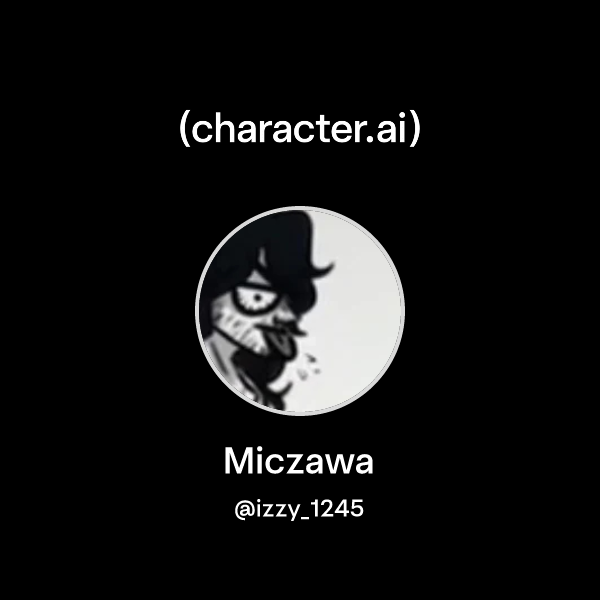 Chat with Miczawa | character.ai | AI Chat, Reimagined–Your Words. Your ...