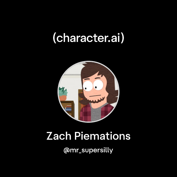 Chat with Zach Piemations | character.ai | AI Chat, Reimagined–Your ...