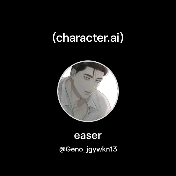 Chat with easer | character.ai | AI Chat, Reimagined–Your Words. Your ...
