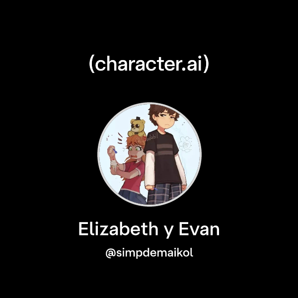 Chat with Elizabeth y Evan | character.ai | AI Chat, Reimagined–Your ...