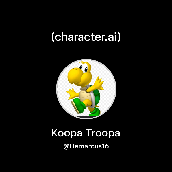 Chat with Koopa Troopa | character.ai | AI Chat, Reimagined–Your Words ...