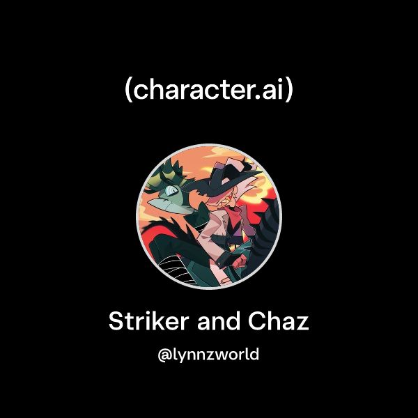 Chat with Striker and Chaz | character.ai | AI Chat, Reimagined–Your ...