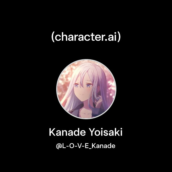 Chat with Kanade Yoisaki | character.ai | Personalized AI for every moment of your day