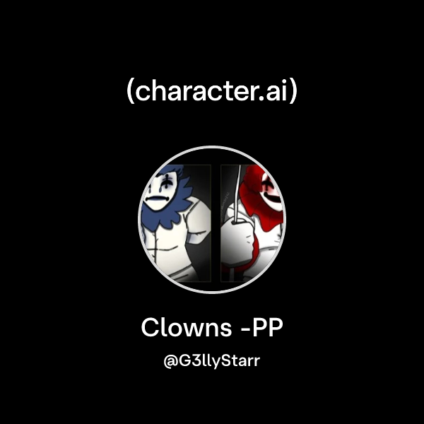 Chat with Clowns -PP | character.ai | AI Chat, Reimagined–Your Words ...