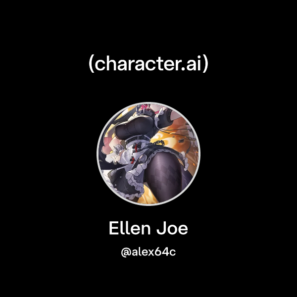 Chat with Ellen Joe | character.ai | Personalized AI for every moment ...