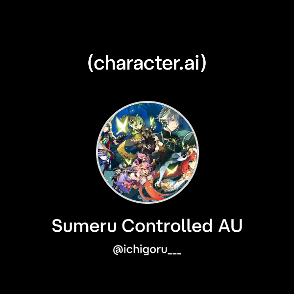 Chat with Sumeru Controlled AU | character.ai | Personalized AI for ...