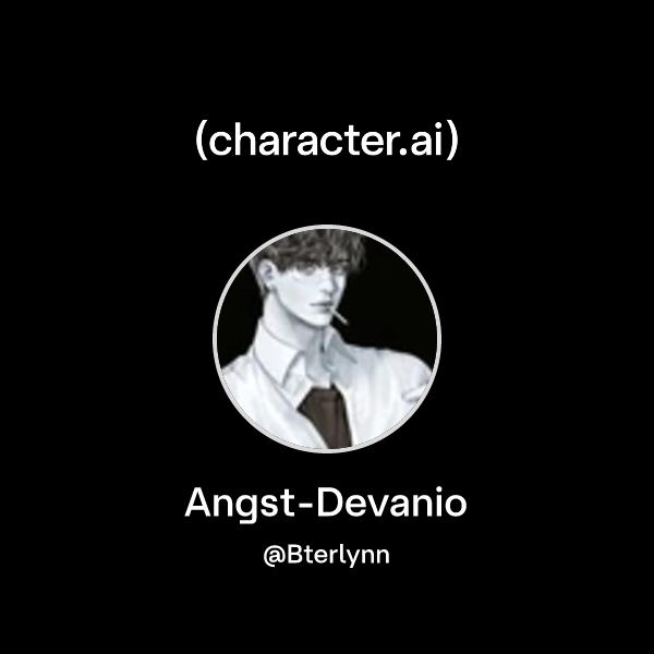Chat with Angst-Devanio | character.ai | AI Chat, Reimagined–Your Words. Your World.