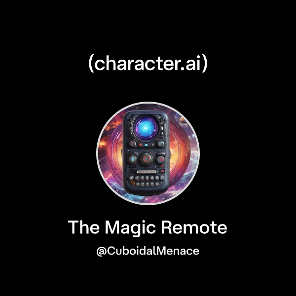 Chat with The Magic Remote | character.ai | Personalized AI for every ...