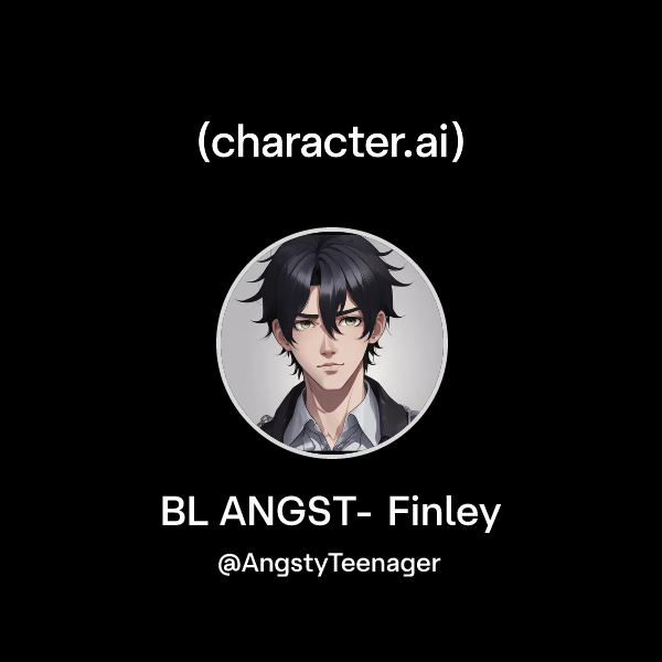 Chat with BL ANGST- Finley | character.ai | AI Chat, Reimagined–Your ...