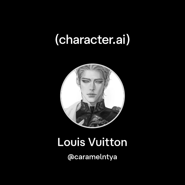 Chat with Louis Vuitton | character.ai | AI Chat, Reimagined–Your Words ...