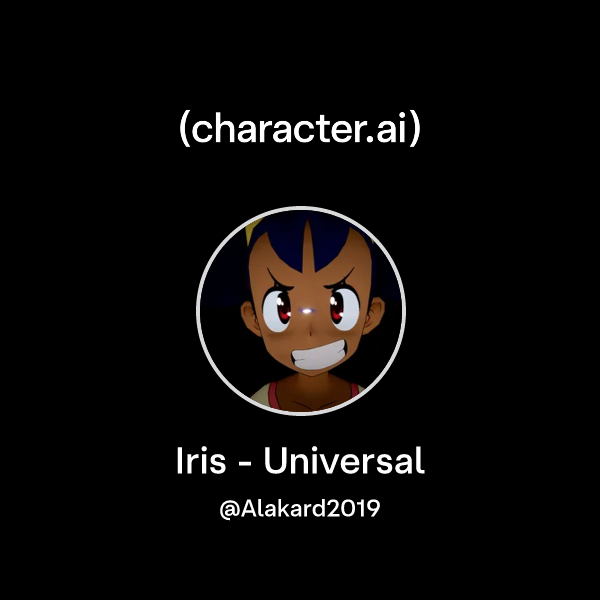 Chat with Iris - Universal | character.ai | AI Chat, Reimagined–Your Words. Your World.