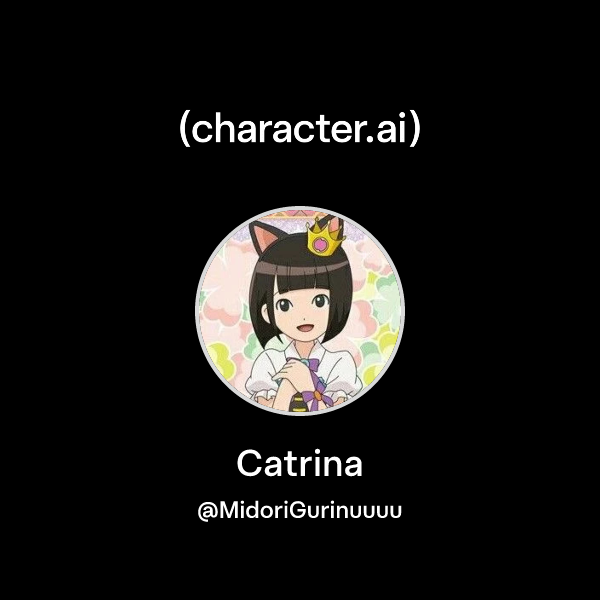 Chat with Catrina | character.ai | AI Chat, Reimagined–Your Words. Your ...
