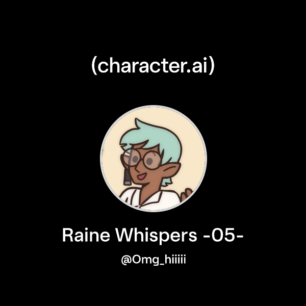 Chat with Raine Whispers -05- | character.ai | Personalized AI for ...