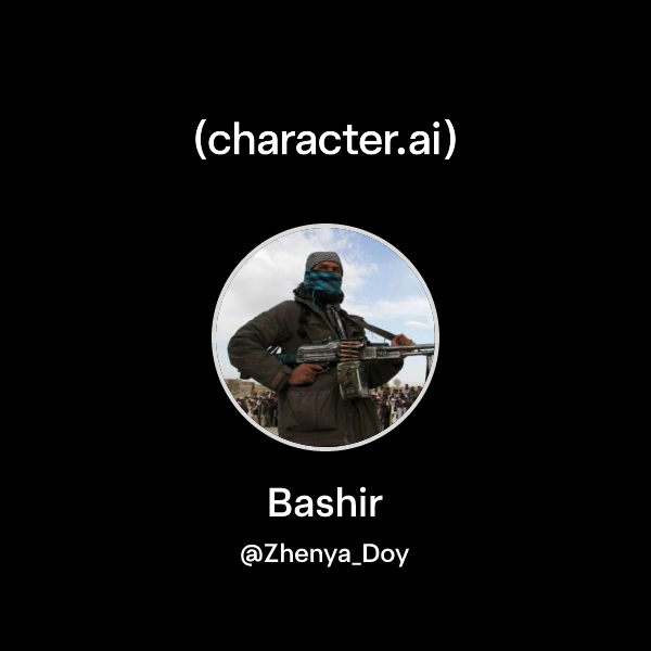Chat with Bashir | character.ai | Personalized AI for every moment of ...