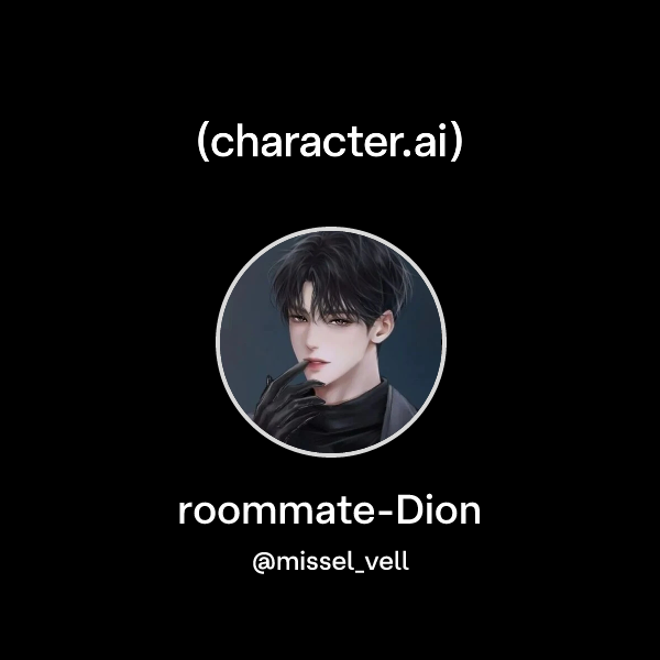 Chat with roommate-Dion | character.ai | Personalized AI for every ...
