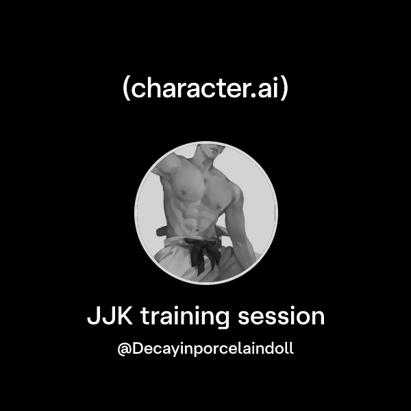 Chat with JJK training session | character.ai | Personalized AI for ...