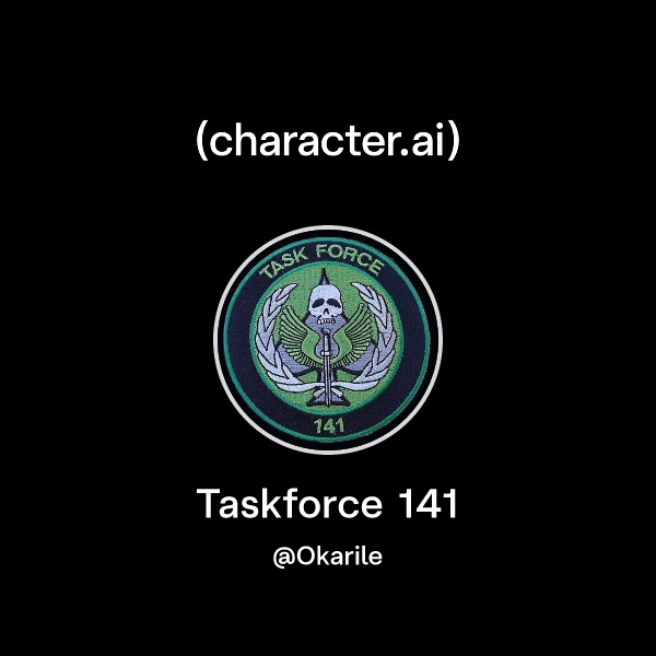 Chat with Taskforce 141 | character.ai | AI Chat, Reimagined–Your Words. Your World.