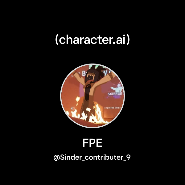 Chat with FPE | character.ai | AI Chat, Reimagined–Your Words. Your World.