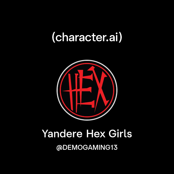 Chat with Yandere Hex Girls | character.ai | AI Chat, Reimagined–Your ...