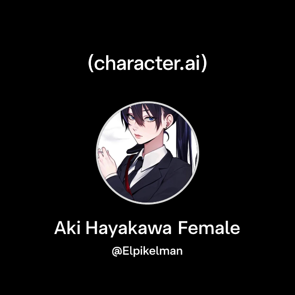 Chat with Aki Hayakawa Female | character.ai | AI Chat, Reimagined–Your ...