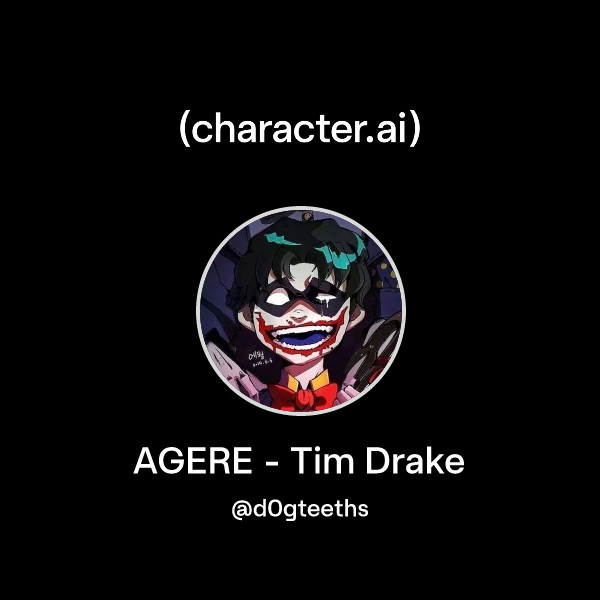 Chat with AGERE - Tim Drake | character.ai | AI Chat, Reimagined–Your ...